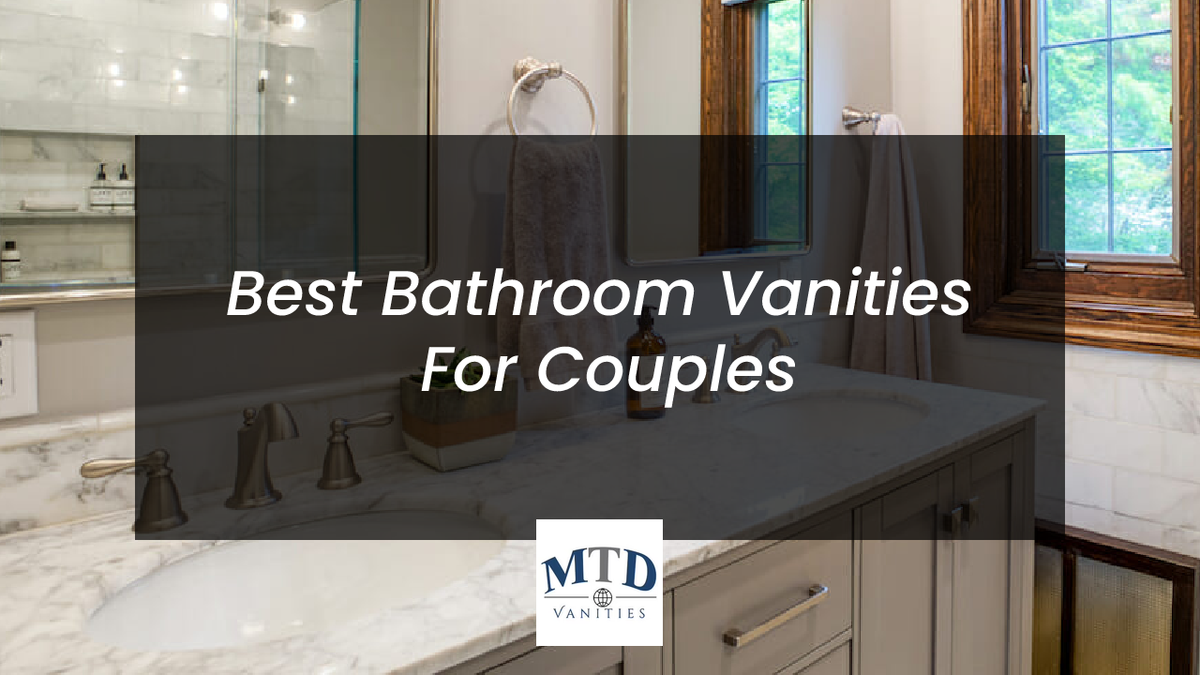 Best Bathroom Vanities For Couples – MTD Vanities